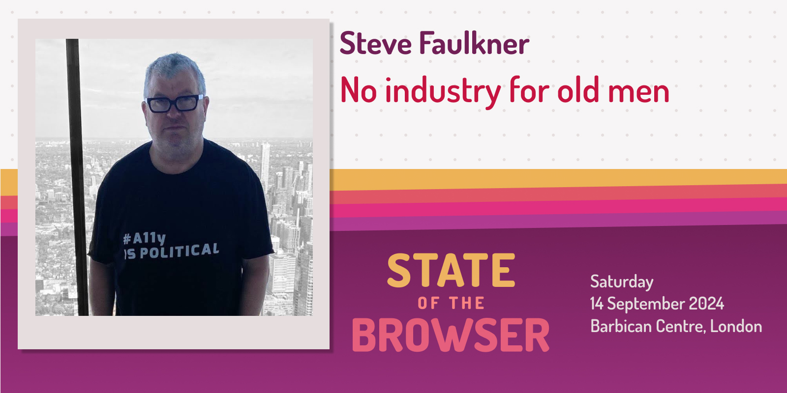 Steve Faulkner | State of the Browser 12